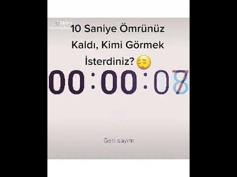 10 saniye omrun qalsa neyniyerdin?