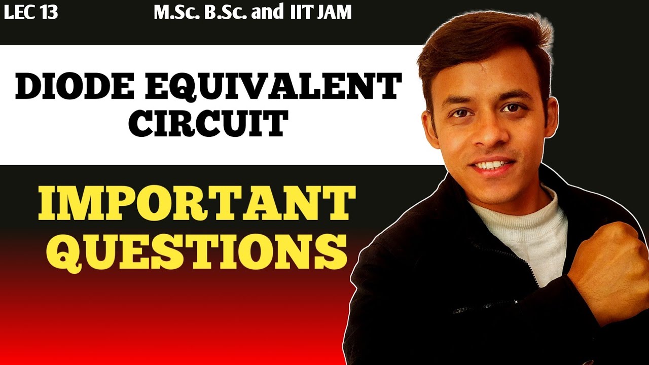 LEC 13) Questions on Diode Equivalent Circuit - YouTube