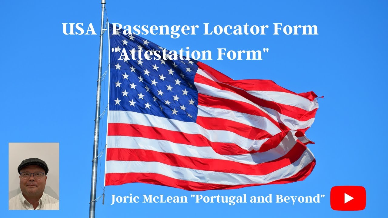USA Passenger Locator Form - Attestation Form - US Travel @joricmclean ...