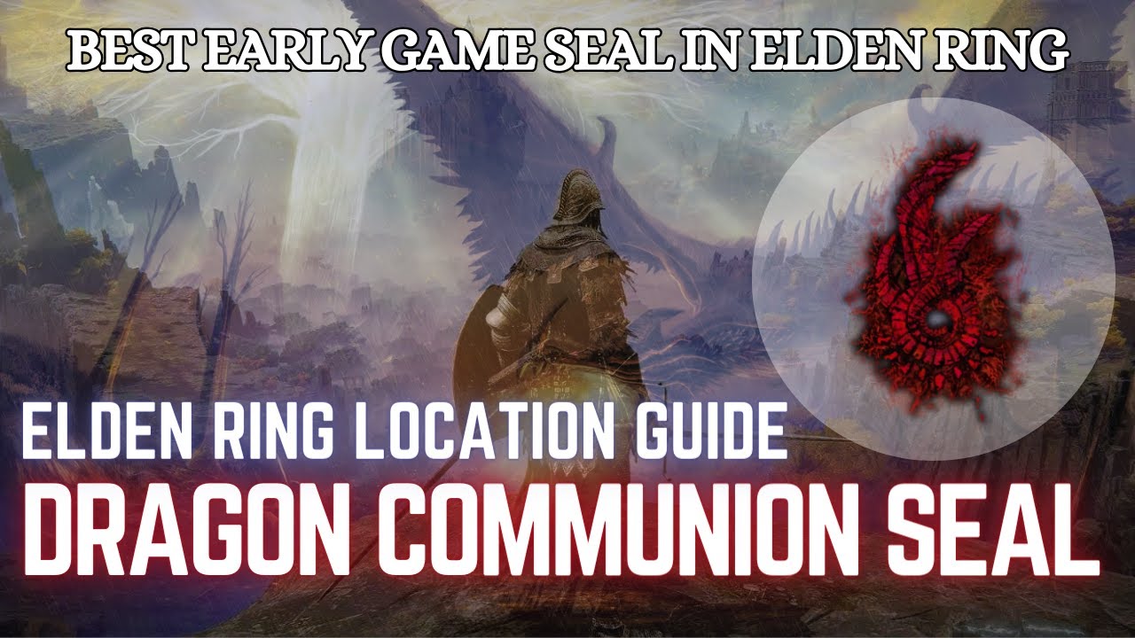 Dragon Communion Seal Location in Elden Ring | The Best Early Game ...