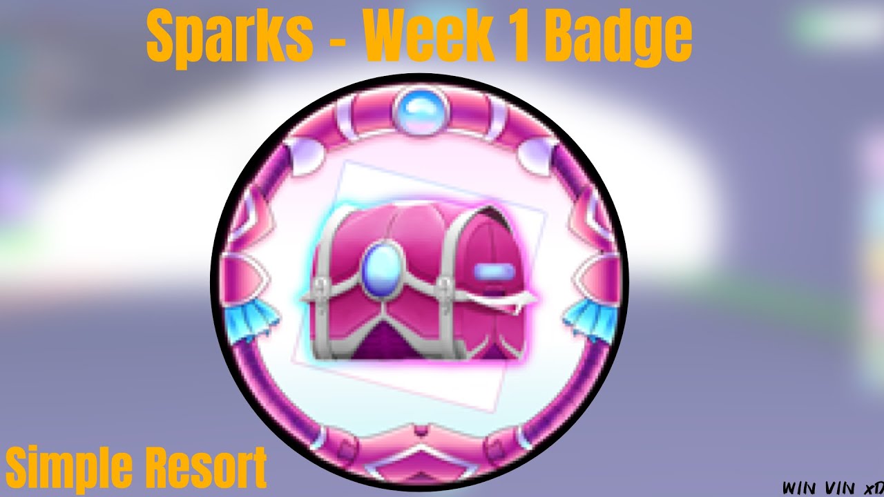 How to get the ''Sparks - Week 1 Badge'' badge in Simple Resort ...