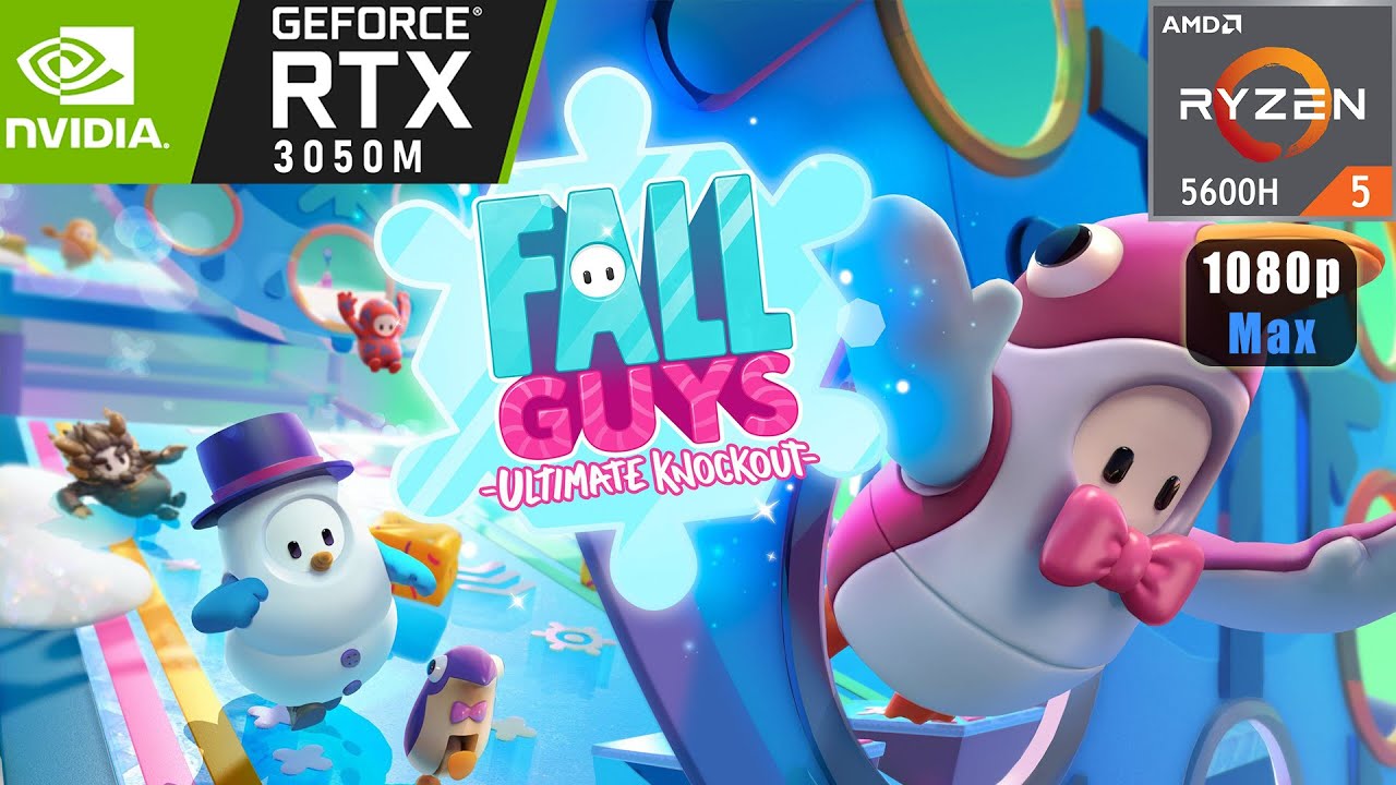 Fall Guys | RTX 3050 4GB 35W Laptop + Ryzen 5 5600H | Max Settings ...