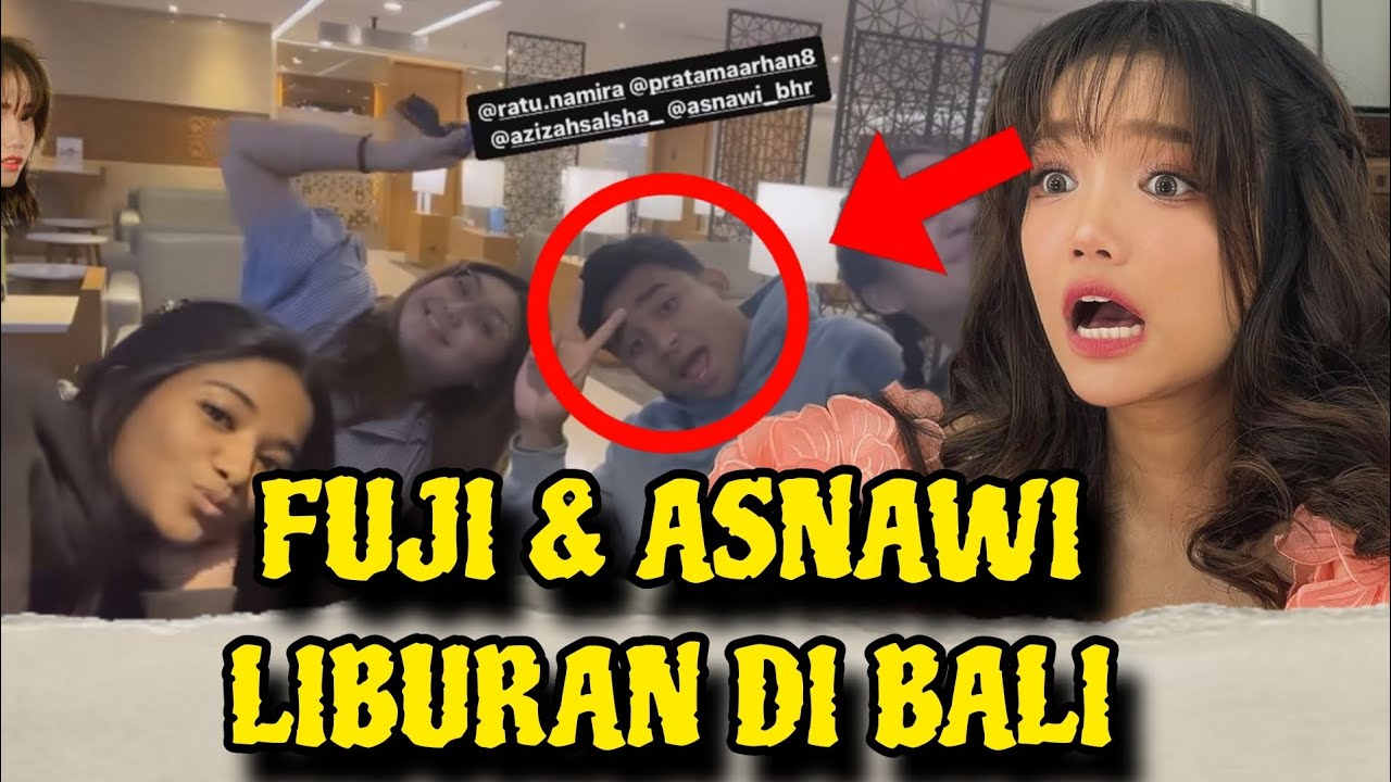 Fuji & Asnawi Liburan Bareng di Bali - YouTube