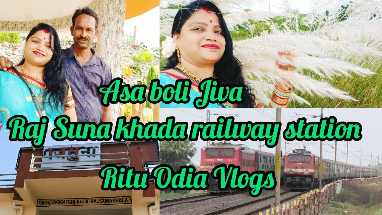 Asa boli jiba Rai Suna Khada railway station #odiavlog#please support ...