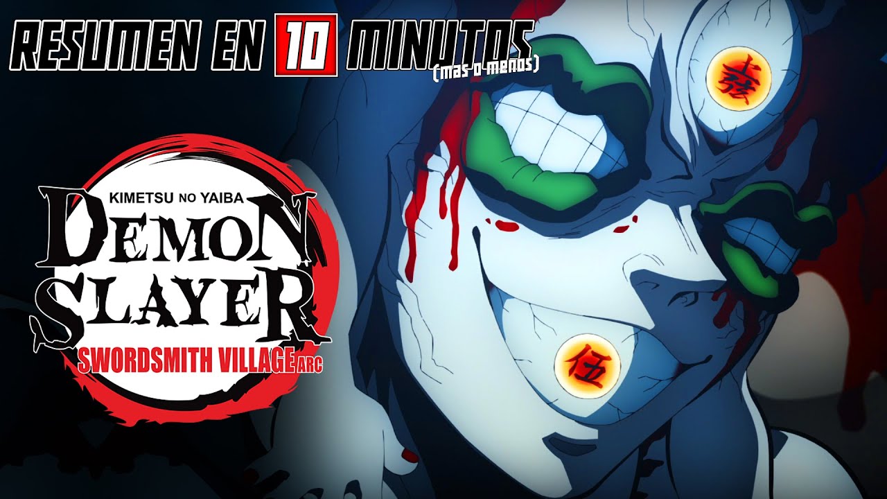 🔷 Kimetsu No Yaiba: ALDEA DE LOS HERREROS | Resumen en 10 Minutos (más ...