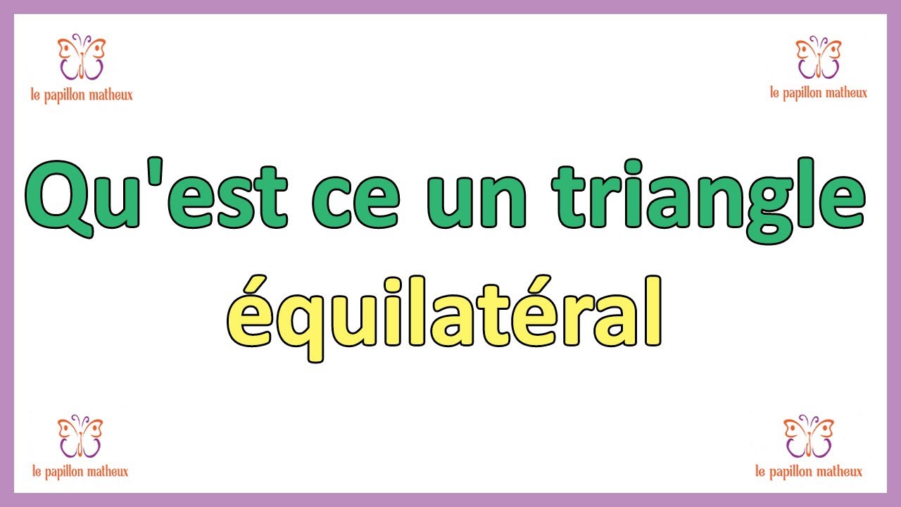 Qu'est ce un triangle équilatéral définition triangle équilatéral - YouTube