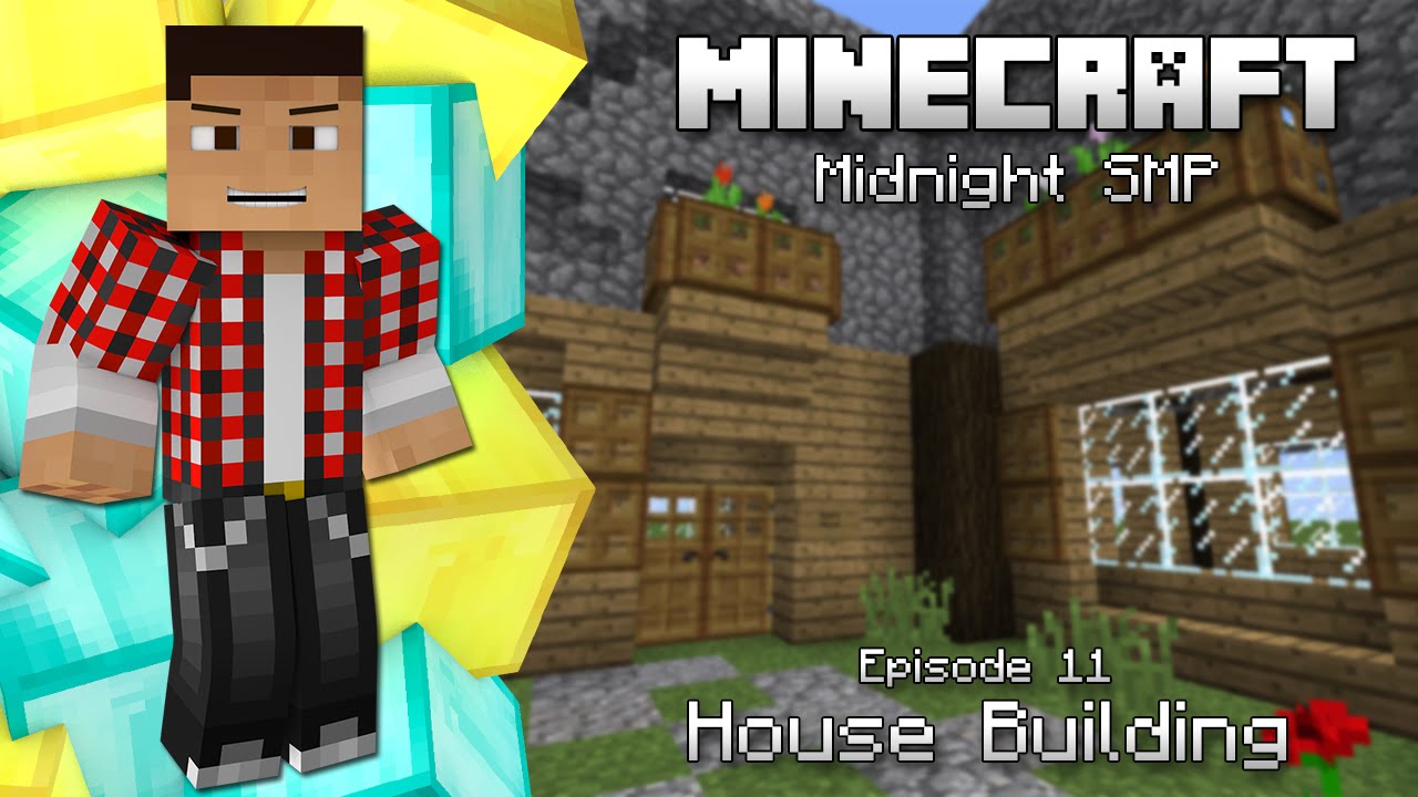 House Building (Minecraft Midnight SMP) - Episode 11 - YouTube