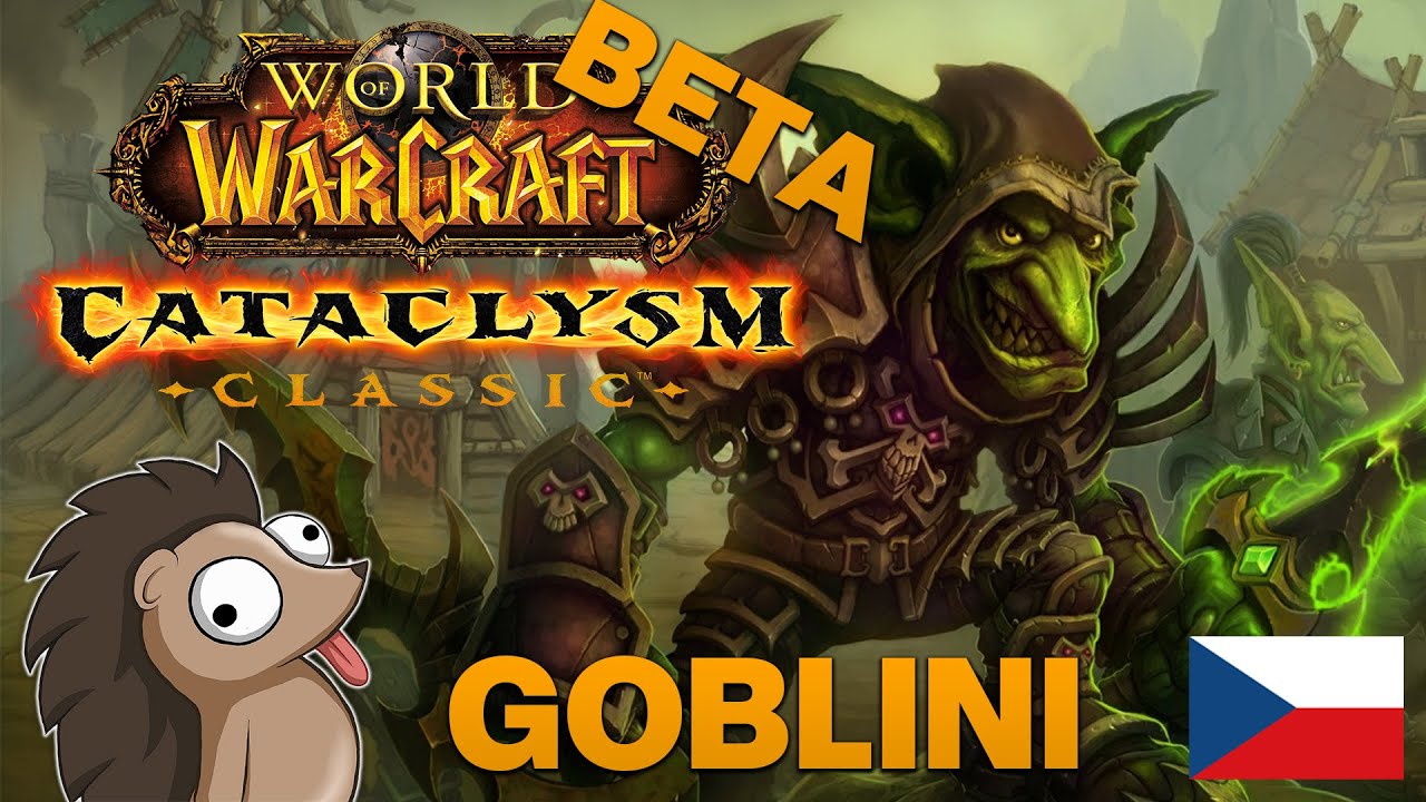 CATACLYSM CLASSIC BETA | Honzaj | GOBLIN STARTER ZONE | World of ...