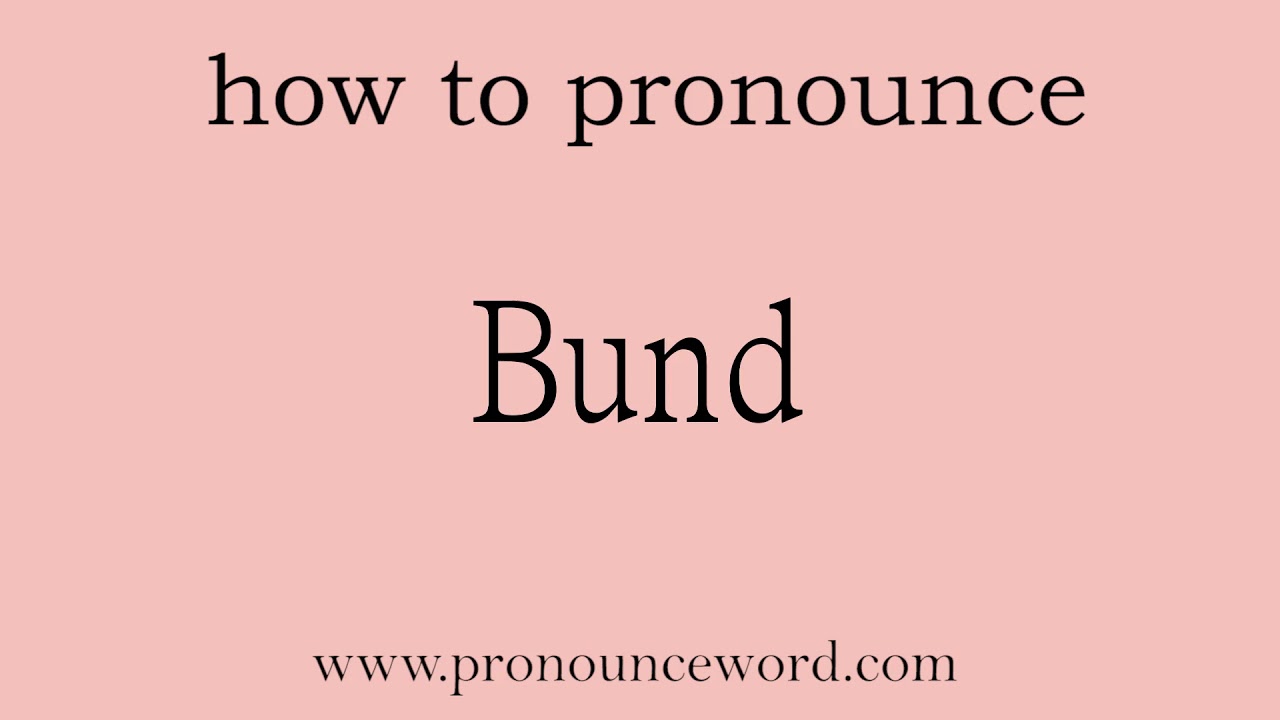 how to pronounce the english word Bund. - YouTube