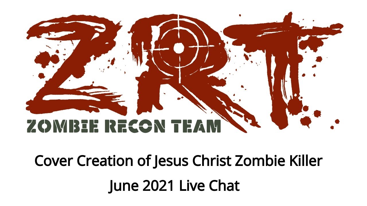 Patreon Live Chat Excerpt - Cover Creation, Jesus Christ Zombie Killer ...