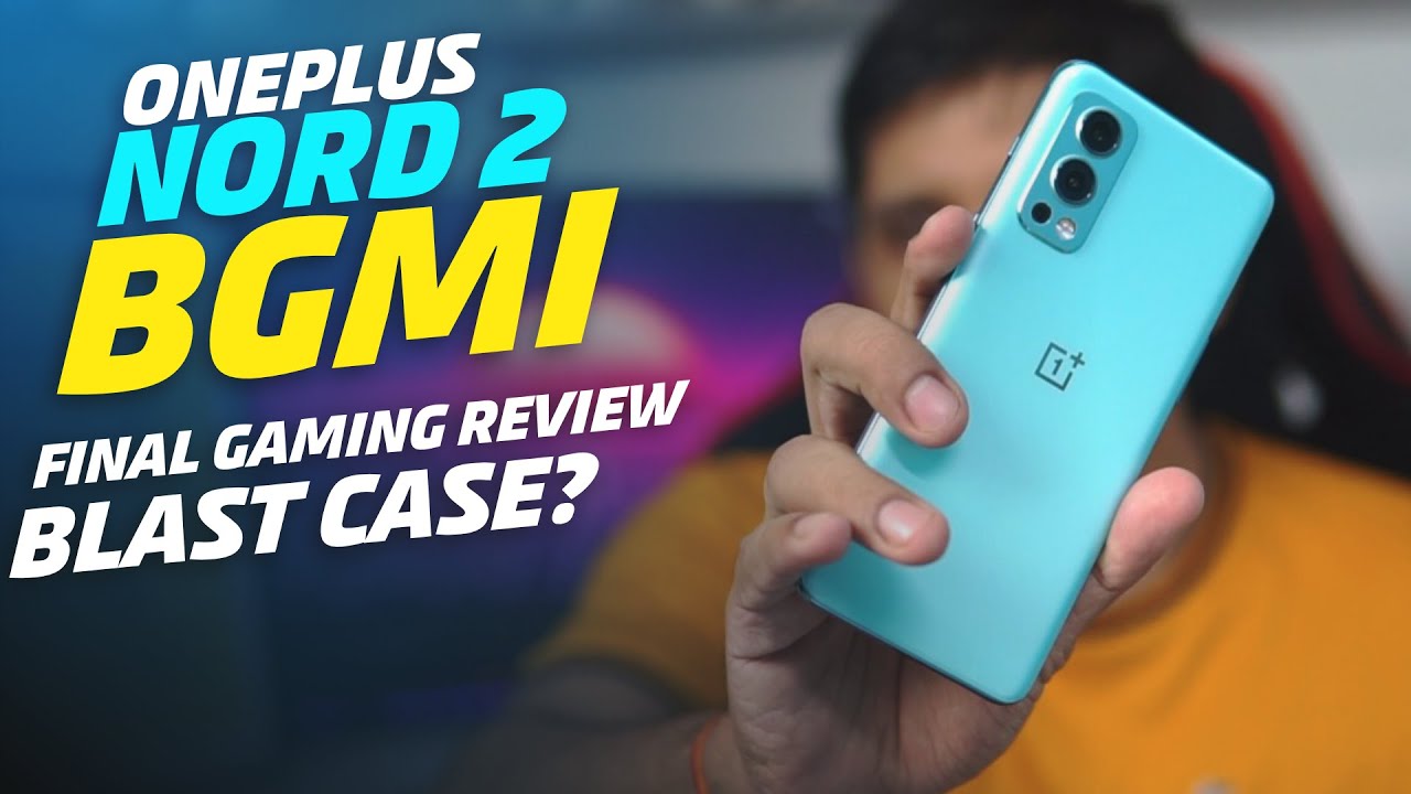 OnePlus Nord 2 Full Gaming Review | BGMI Performance, Streaming, Blast ...