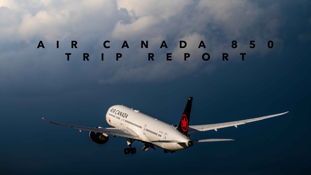 Air Canada 850 Business Class Trip Report - YouTube