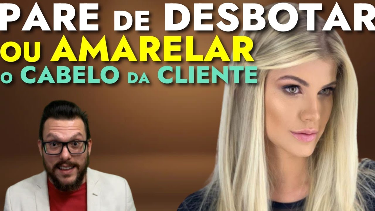 PARE DE DESBOTAR OU AMARELAR O CABELO DA CLIENTE - YouTube