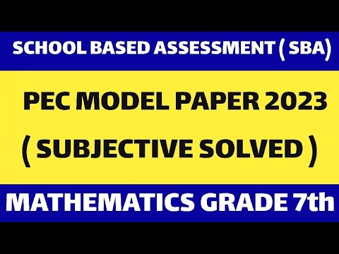SBA 2023| Maths Class 7th | PEC Model Paper 2023| Subjective Solved ...