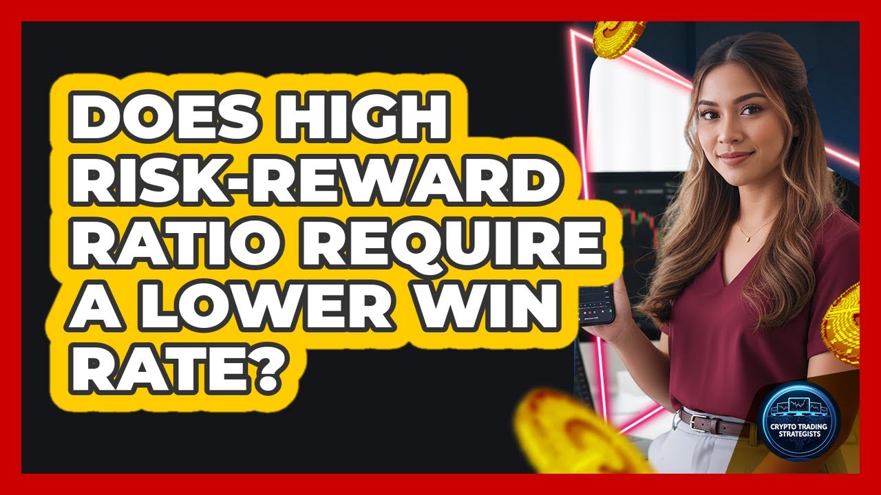 Does High Risk-Reward Ratio Require A Lower Win Rate? - YouTube
