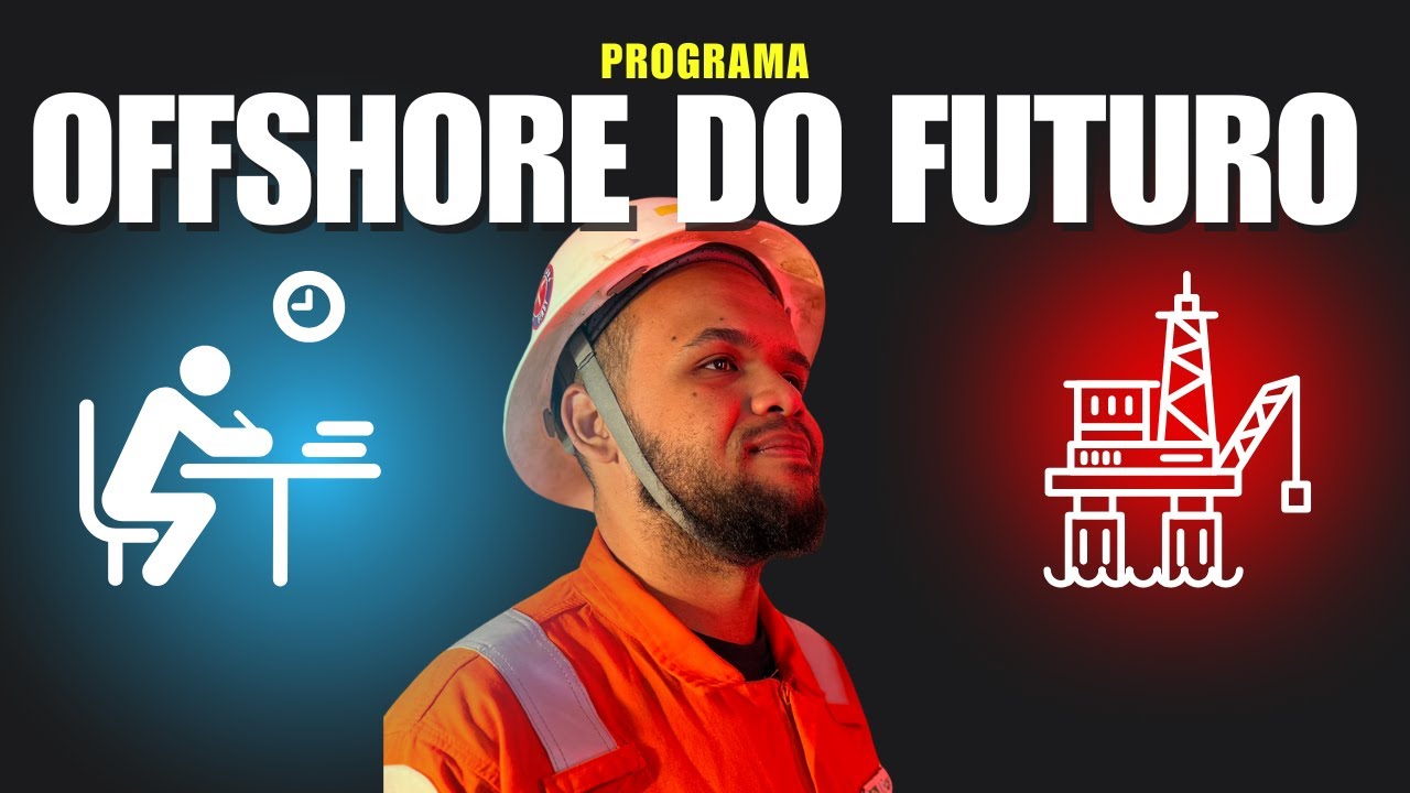 LIVE #55 - PROGRAMA OFFSHORE DO FUTURO - O QUE VOCÊ PRECIS SABER - YouTube