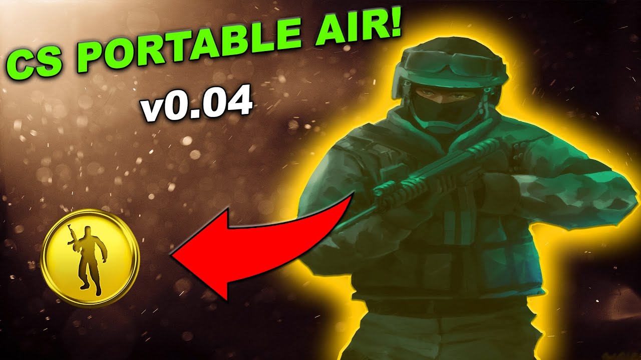 CS PORTABLE - NEW UPDATE 2020 *AIR* - YouTube