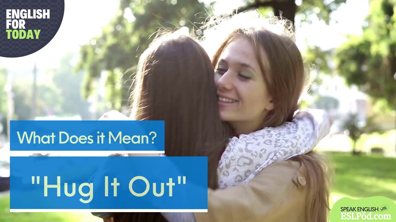 What Does "Hug It Out" Mean? - YouTube
