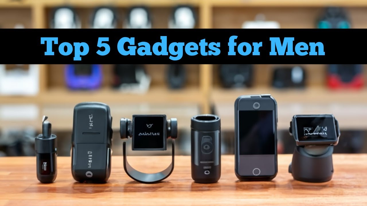 Top 05 Gadgets for Men in 2024| Top 05 Gadgets for Men in 2024 on ...