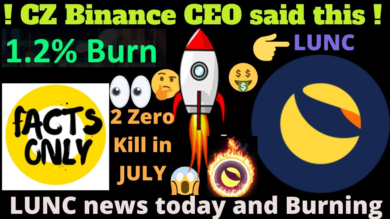 ONLY facts about LUNC ⚠ Lunc burning news । Terra Luna news |Luna coin ...
