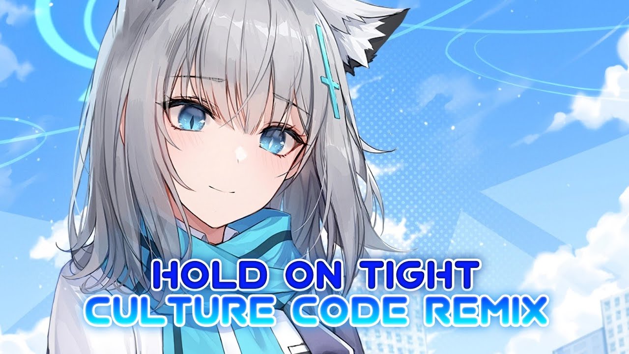 『Nightcore』— Hold On Tight (Culture Code Remix) feat. Donna Tella - YouTube