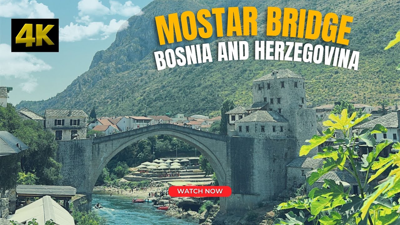 Mostar Bridge Walk|Historic Streets & River Views | 🇧🇦 Bosnia and ...