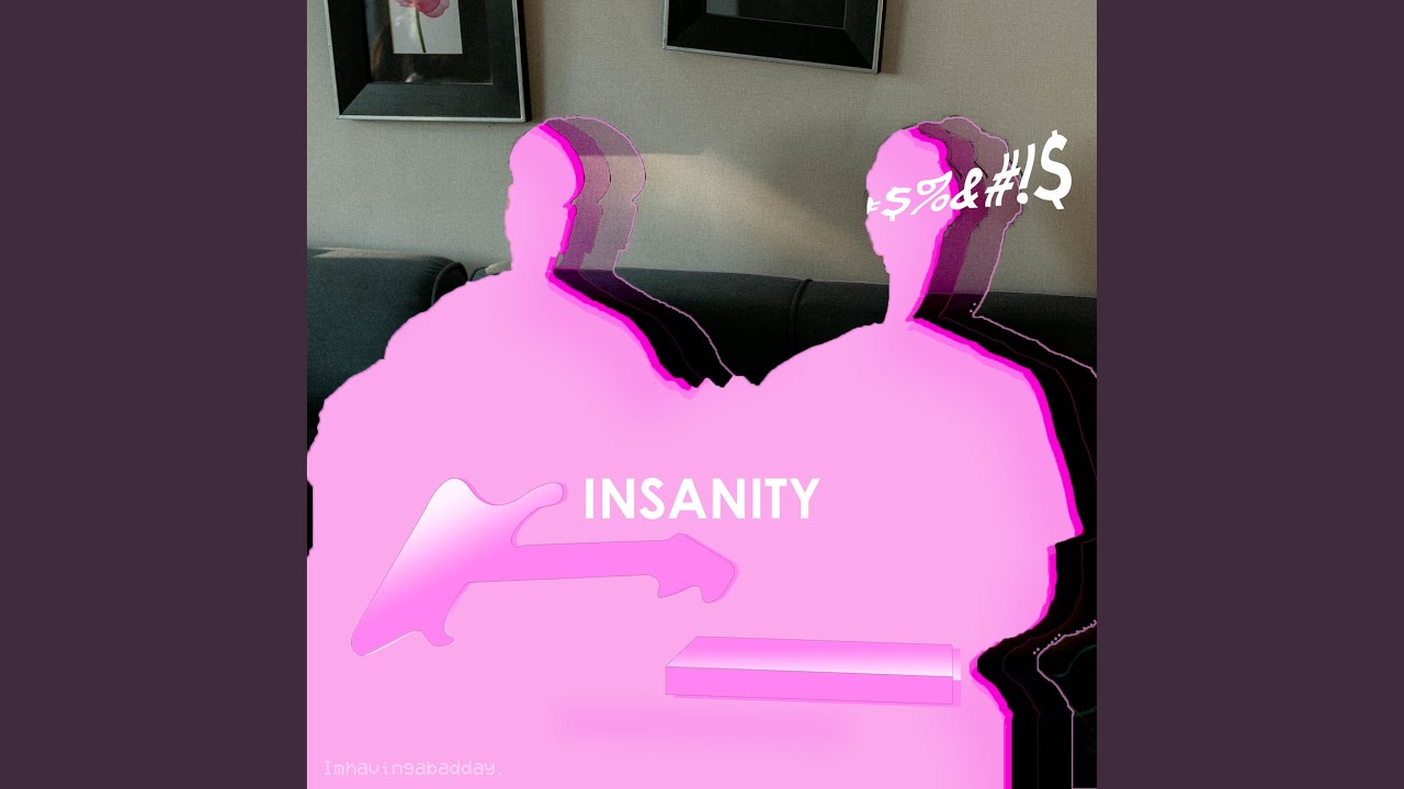 Insanity - YouTube Music