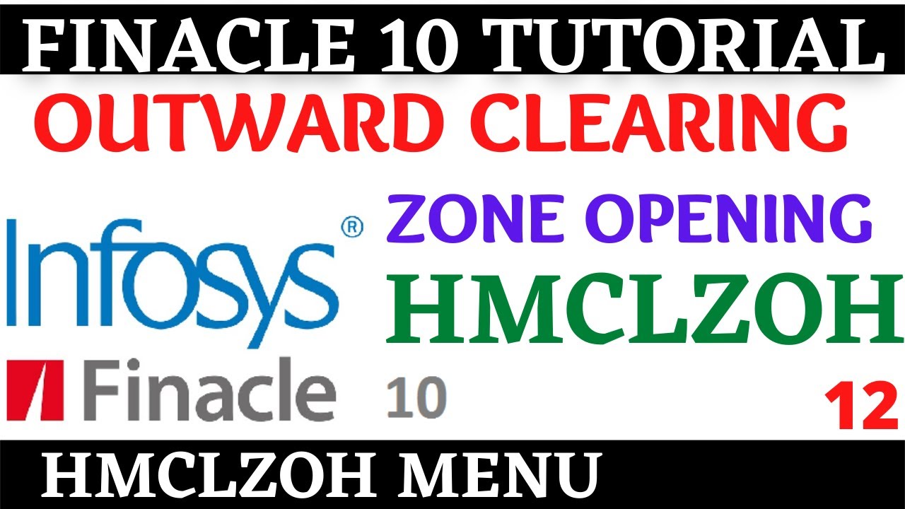 Finacle 10 Tutorial || HMCLZOH || how to open outward clearing zone in ...