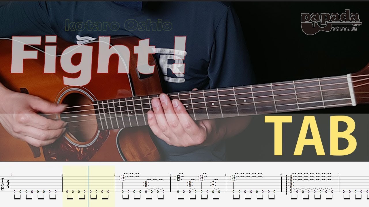 Fight ! [파이트] Kotaro Oshio - Guitar cover + TAB / Papada Fingerstyle ...