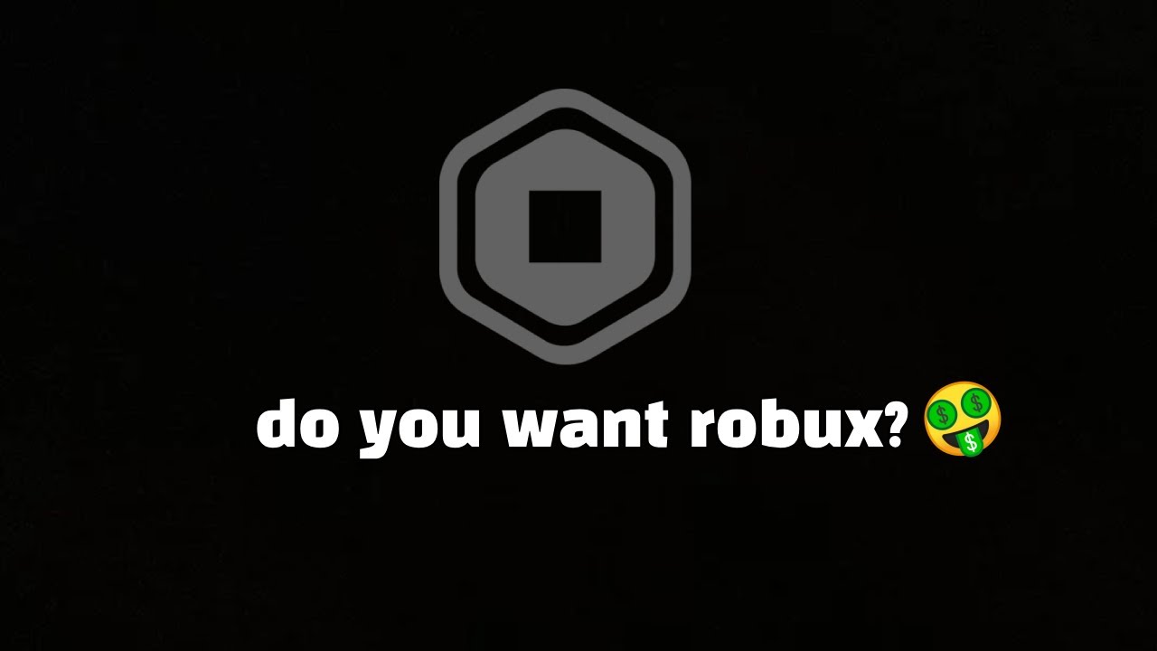 want some robux? - YouTube