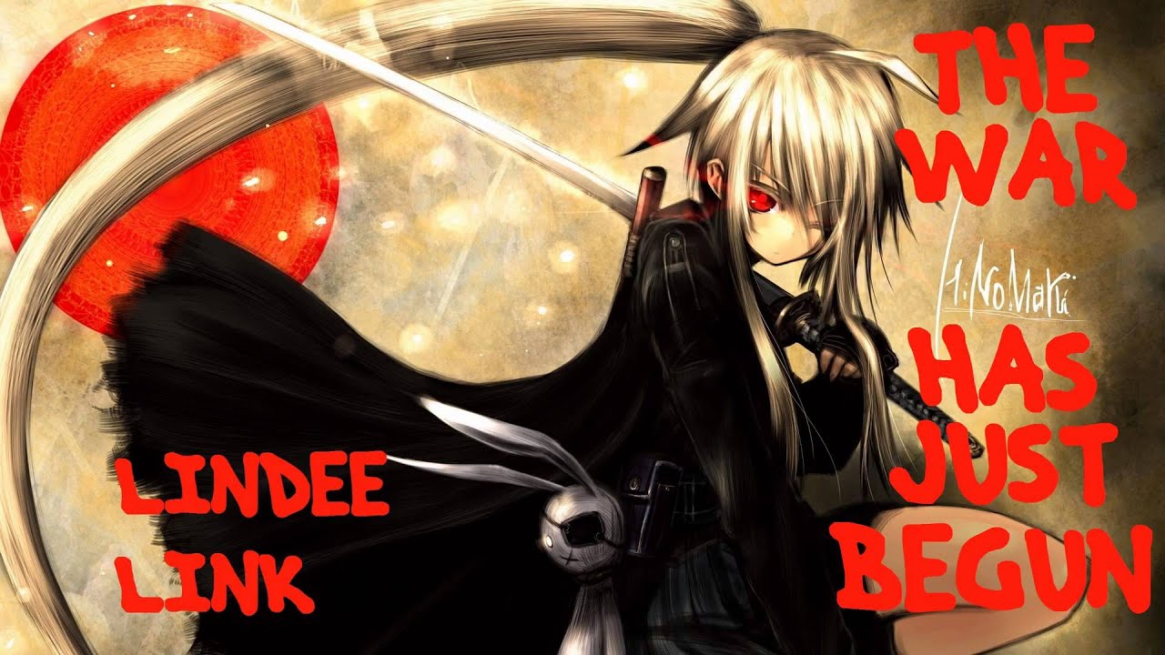 THE WAR HAS JUST BEGUN - Lindee Link (Nightcore) - YouTube