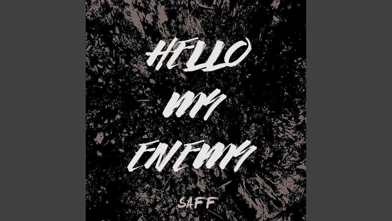 Hello My Enemy - YouTube