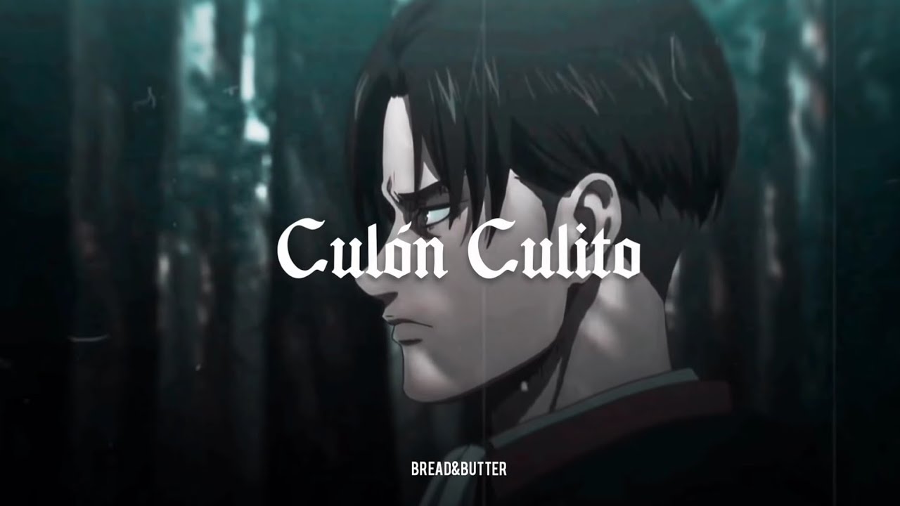Culon Culito - Cartel de Santa (letra)┊Levi vs Zeke AMV - YouTube Music