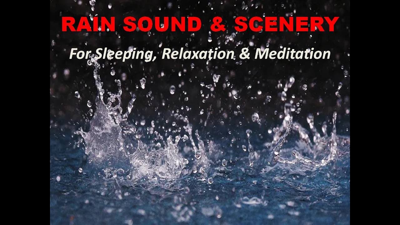 01 4k Natural Rain Sound For Sleeping Relaxation Meditation