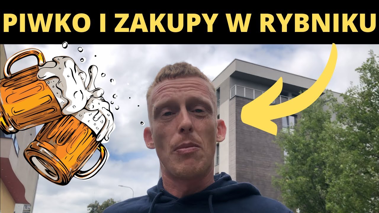 PIWKO I ZAKUPY W RYBNIKU - YouTube
