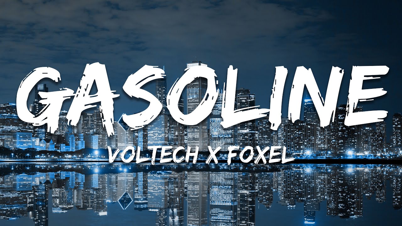 Voltech x FOXEL - Gasoline (Lyrics) - YouTube