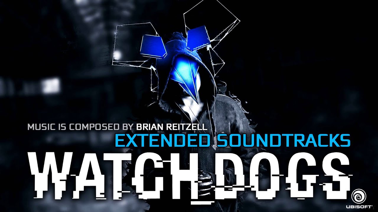 WATCH DOGS - Extended Unreleased Soundtrack (OST) - YouTube