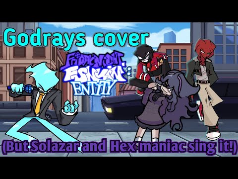 Godrays cover(But Solazar and Hex maniac sing it!). - Friday night funkin.