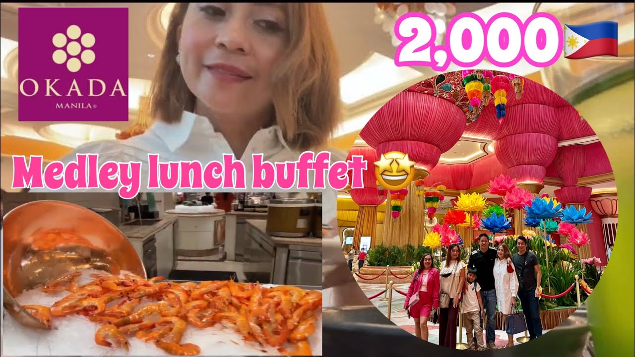 OKADA MEDLEY BUFFET | COMPLETE SET TOUR -JUNE 30, 2022 🤤💫 - YouTube