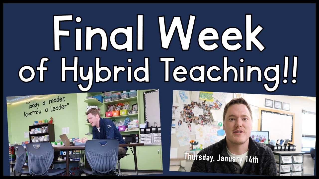 Bye Bye, Hybrid | Final Week of Hybrid Teaching - YouTube