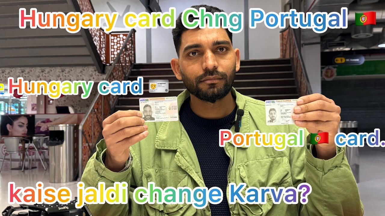 Hungary card change to Portugal card 🇵🇹 and First process visa ...