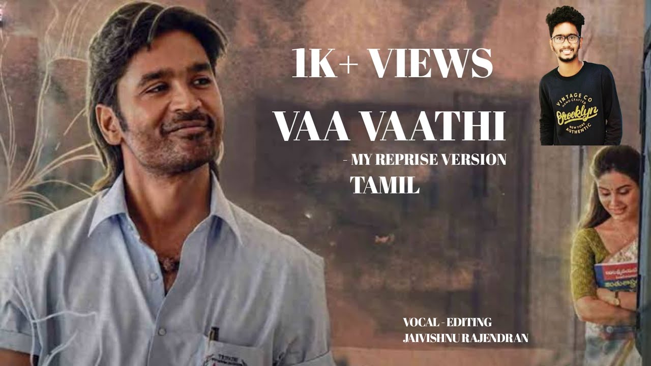 VAA VAATHI MY REPRISE VERSION | TAMIL UNPLUGGED | DHANUSH | SAMYUKTHA ...