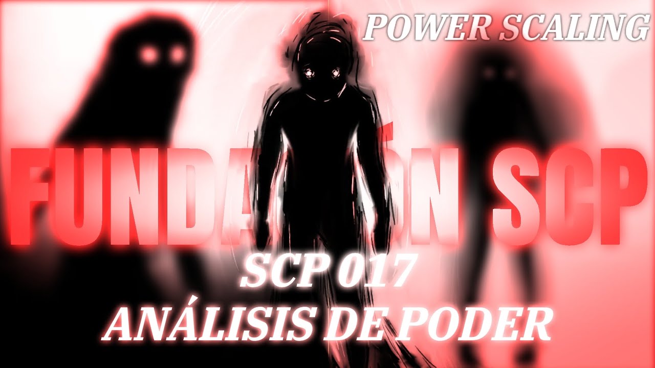 Que tan poderoso es el SCP 017 (hombre sombra/verdadera forma) - YouTube