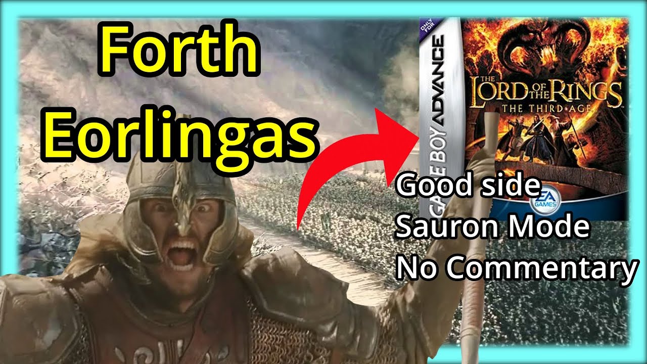 Lord of the Rings: The Third Age (Good side, Sauron mode, no commentary) Part 15 - Forth ...
