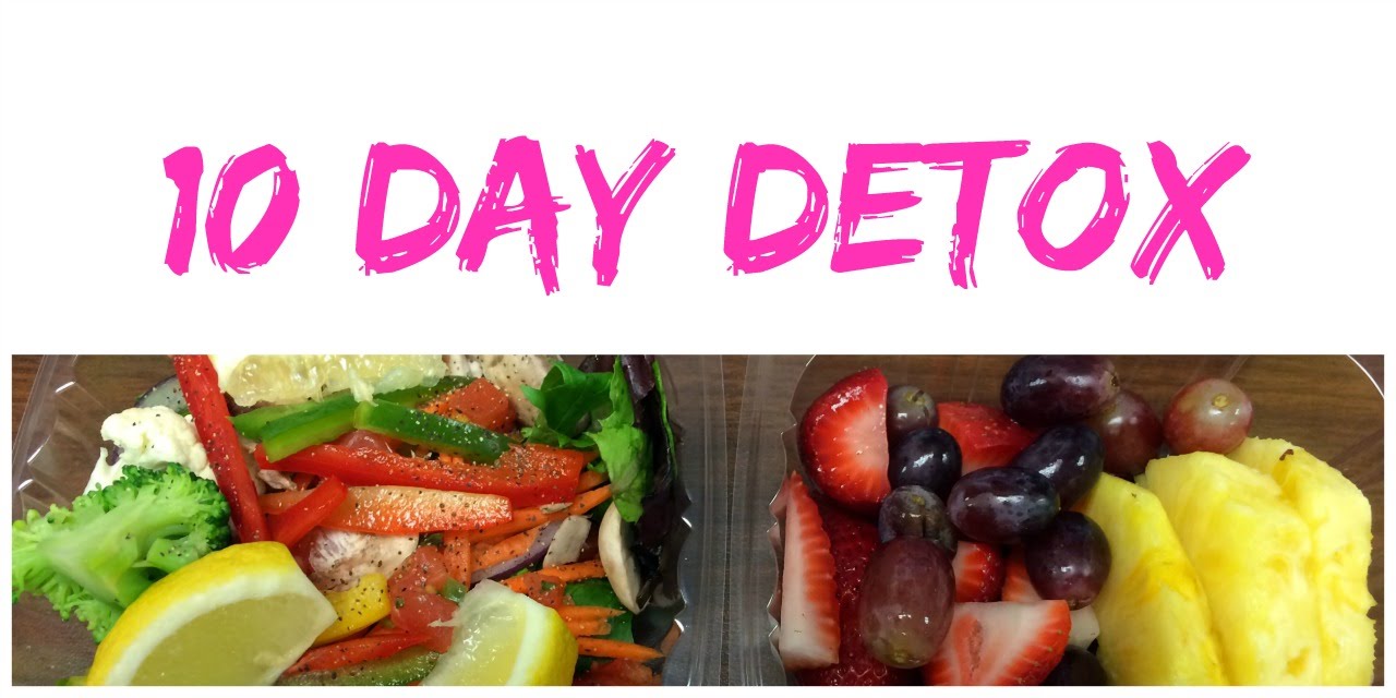 MY 10 DAY DETOX JOURNEY - MARCH 28 - APRIL 6 - YouTube
