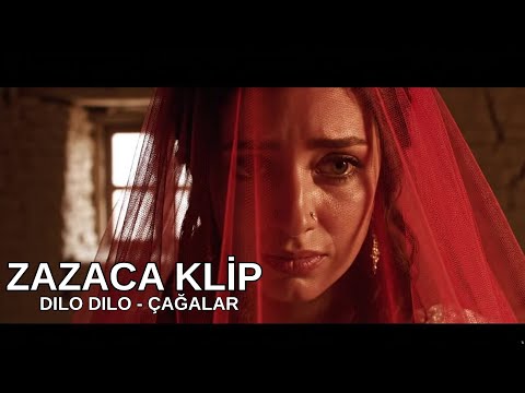 DILO DILO (ZAZACA) KLİP - ÇAĞALAR