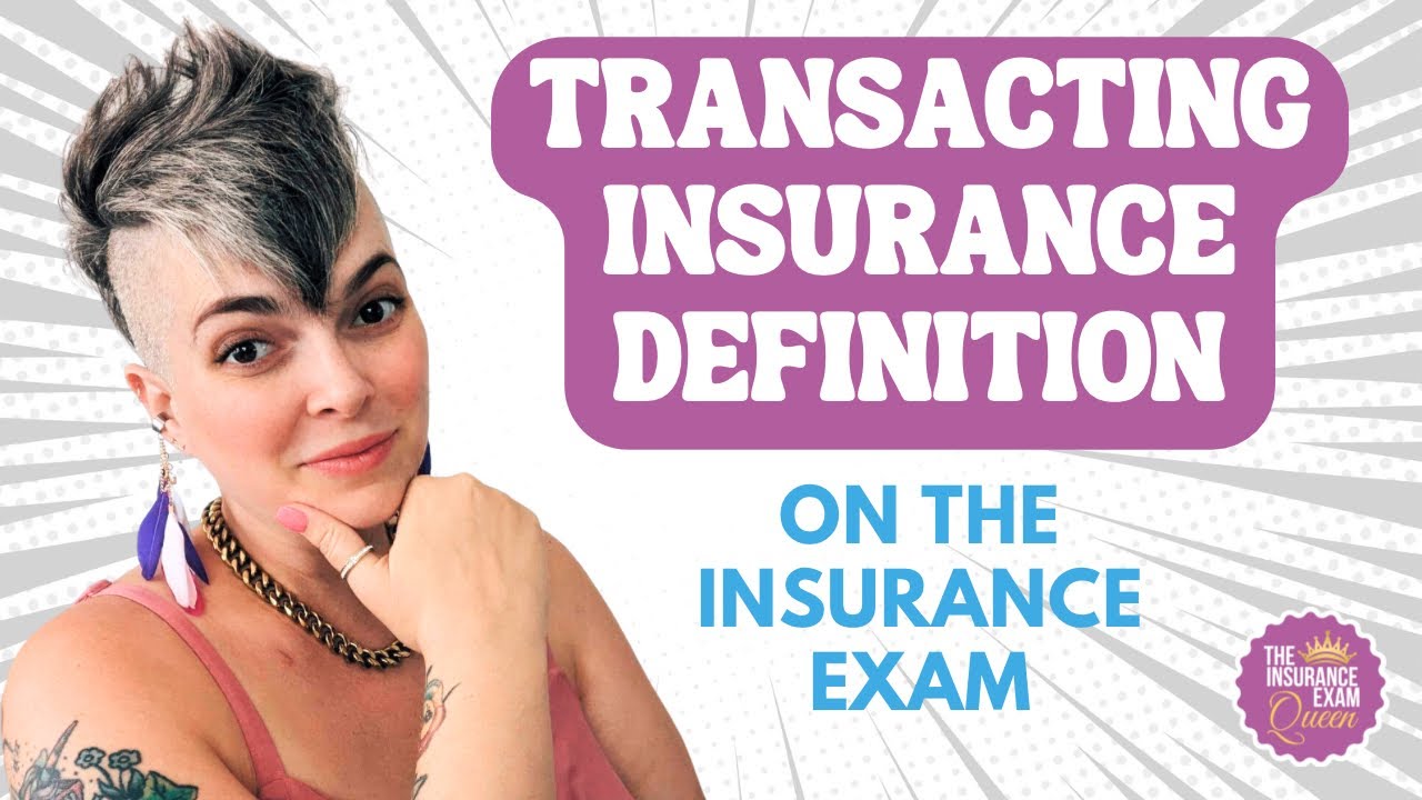 Transacting Insurance Definition on the Insurance Exam - YouTube