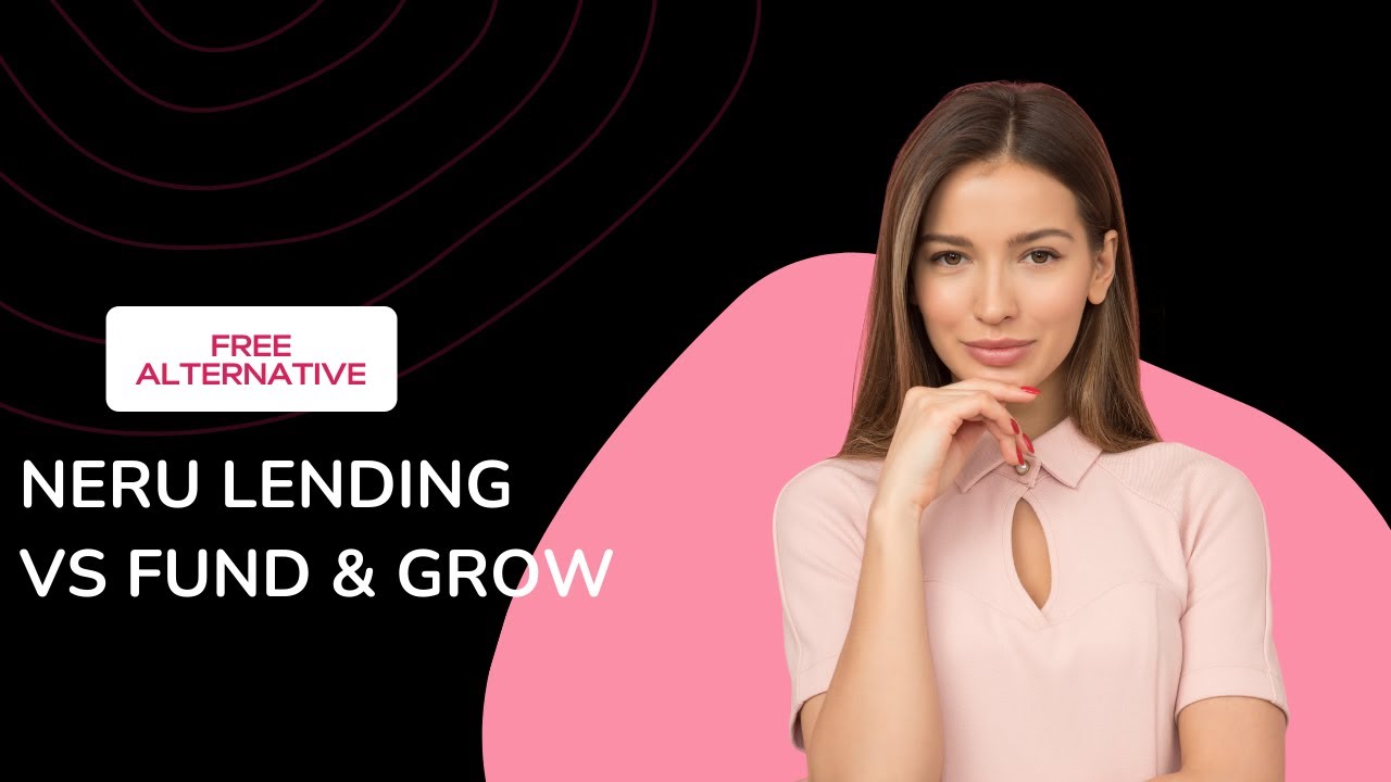 Neru Lending Vs Fund & Grow (Better Free Alternative)