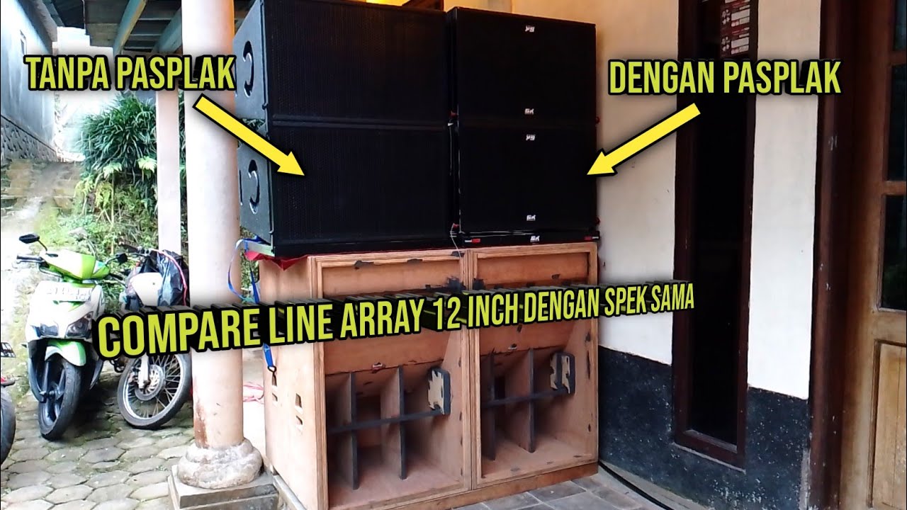 Compare Line Array 12 inch 🔥 Dengan Pasplak Dan Tanpa Pasplak 🔥 - YouTube
