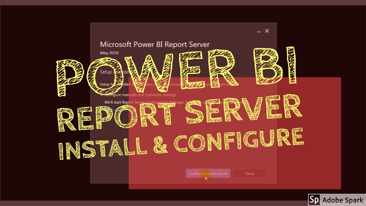 How To Install & Configure Power BI Report Server - TAIK18 (13-1) Power ...